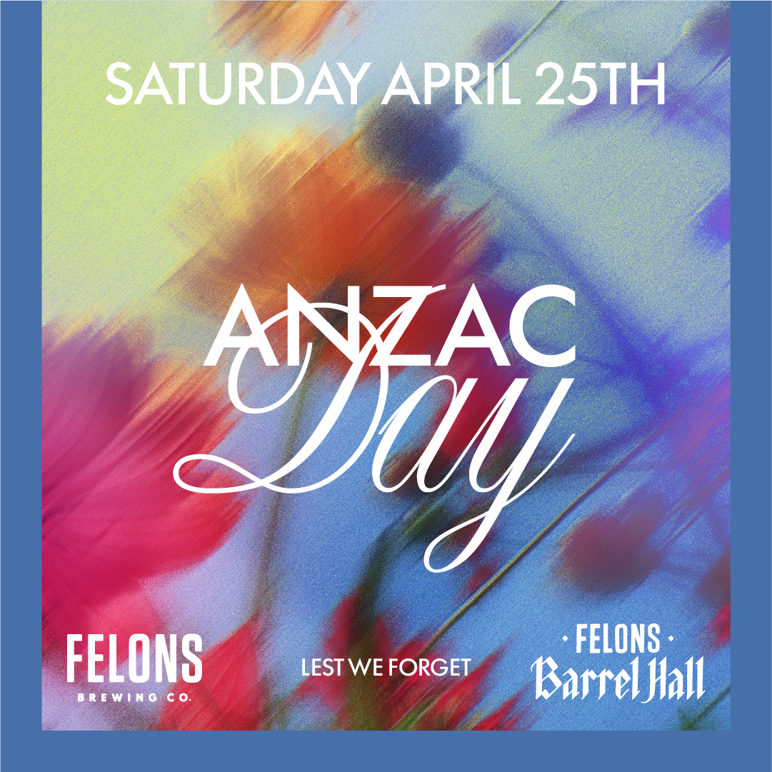 ANZAC Day at Felons Brisbane – Felons Brewing Co.