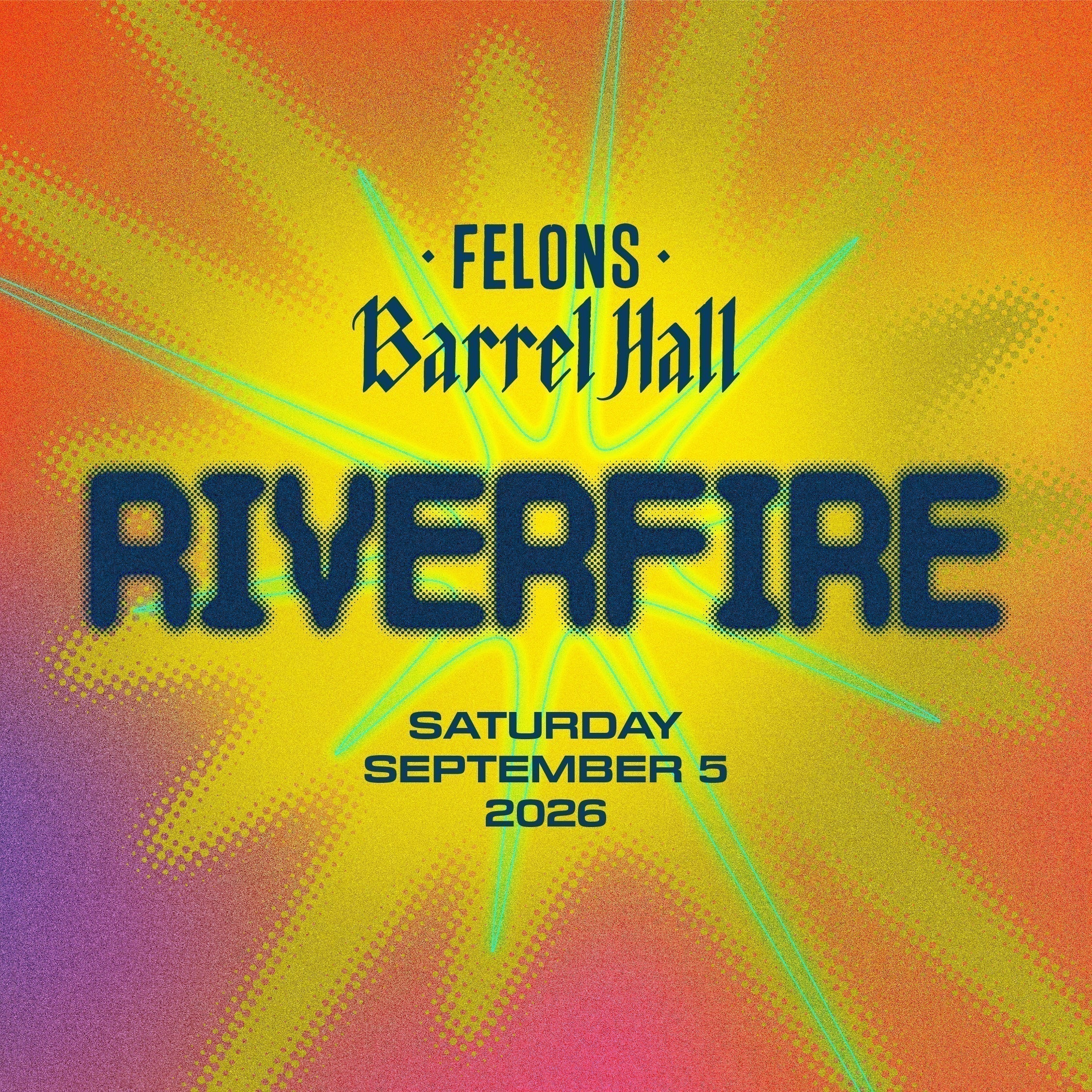 Riverfire 2026 at Felons Barrel Hall – Felons Brewing Co.